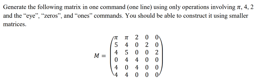 Solved Generate the following matrix in one command (one | Chegg.com