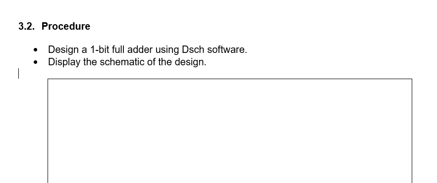 Solved 3.2. Procedure Design a 1-bit full adder using Dsch | Chegg.com