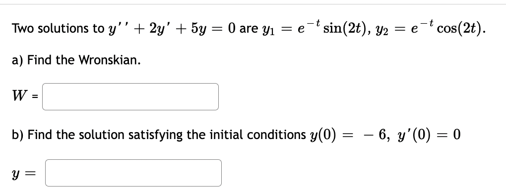 Solved Two solutions to y′′+2y′+5y=0 are | Chegg.com