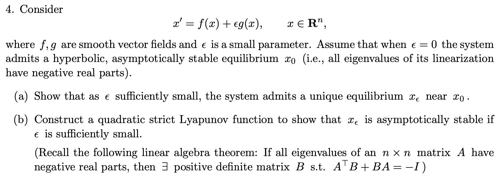 Solved 4. Consider x′=f(x)+ϵg(x),x∈Rn, where f,g are smooth | Chegg.com