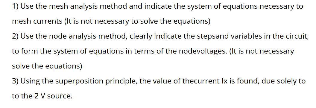 Solved 1) Use the mesh analysis method and indicate the | Chegg.com Solved 1) Use the mesh analysis method and indicate the | Chegg.com