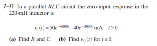 Solved 7-71 In a parallel RLC circuit the zero-input | Chegg.com