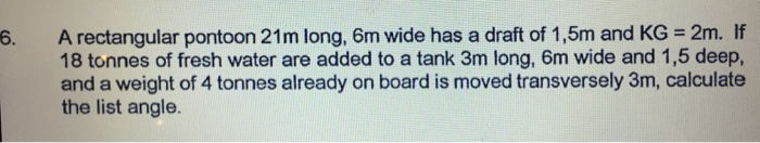 6. A rectangular pontoon 21m long, 6m wide has a | Chegg.com