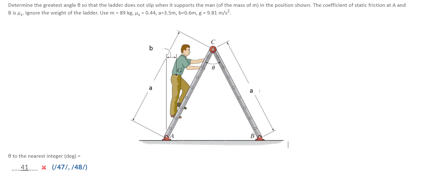 Solved Determine the greatest angle so that the ladder does | Chegg.com