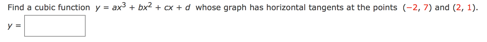 Solved Find a cubic function y = ax3 + bx2 + cx + d whose | Chegg.com