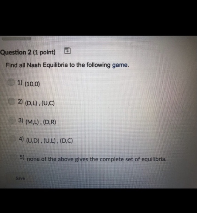 Solved d Find all Nash Equilibria to the following game. | Chegg.com