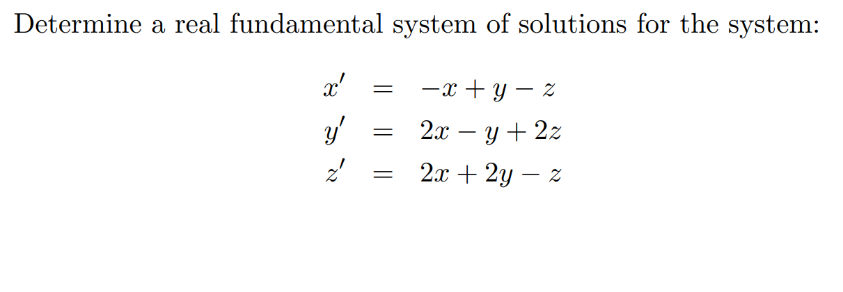 Solved Determine a real fundamental system of solutions for | Chegg.com