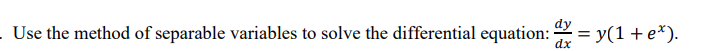 Solved - Use the method of separable variables to solve the | Chegg.com