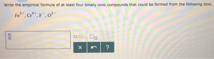 Solved Write the empirical formula of at least four binary | Chegg.com