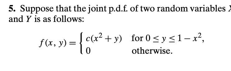 Solved 5. Suppose that the joint p.d.f. of two random | Chegg.com