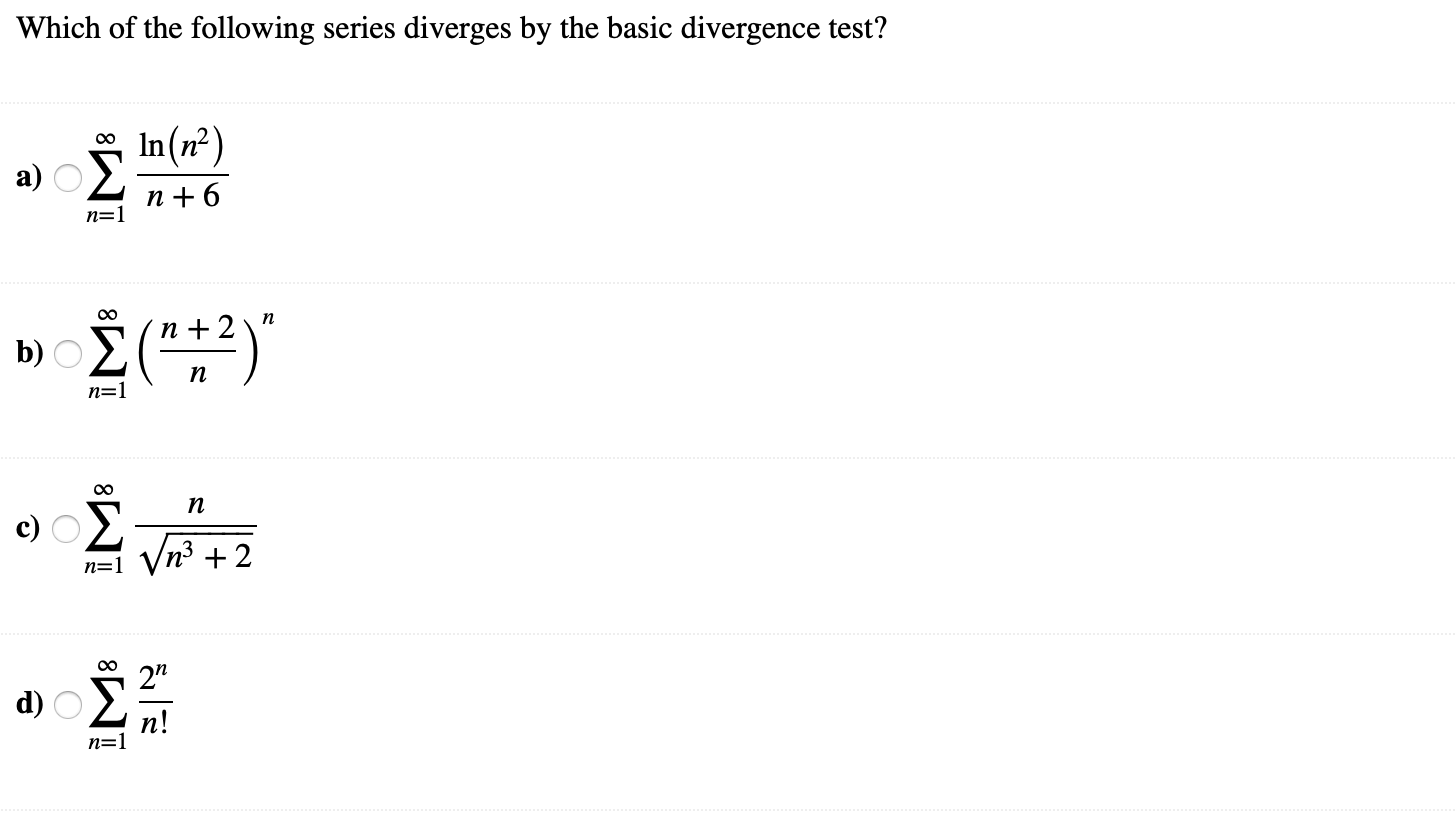 Solved Which of the following series diverges by the basic | Chegg.com