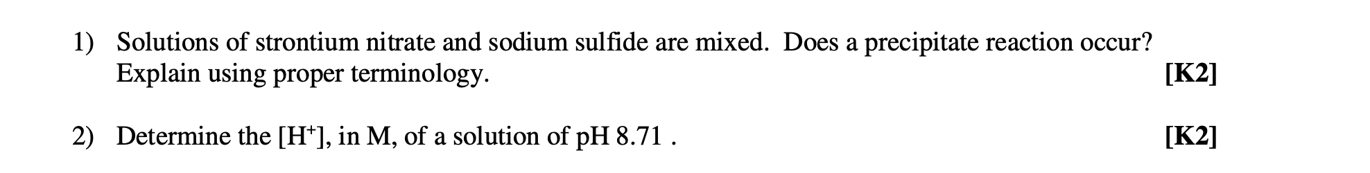 Solved 1) Solutions of strontium nitrate and sodium sulfide | Chegg.com