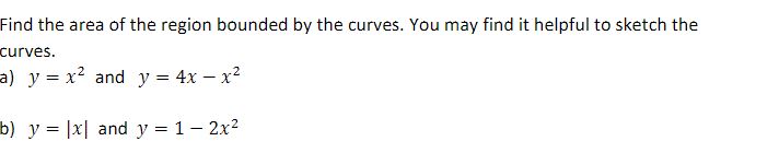 Solved Find the area of the region bounded by the curves. | Chegg.com