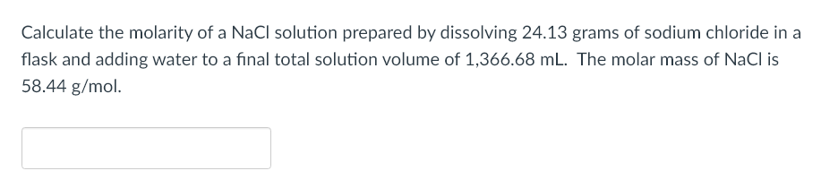 Solved Calculate the molarity of a NaCl solution prepared by | Chegg.com