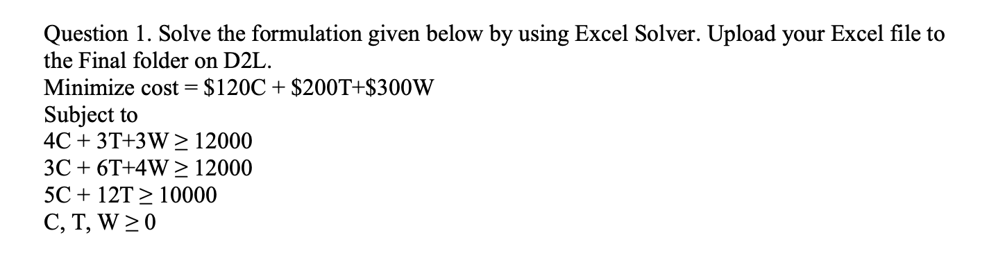 Solved Question 1. Solve the formulation given below by | Chegg.com