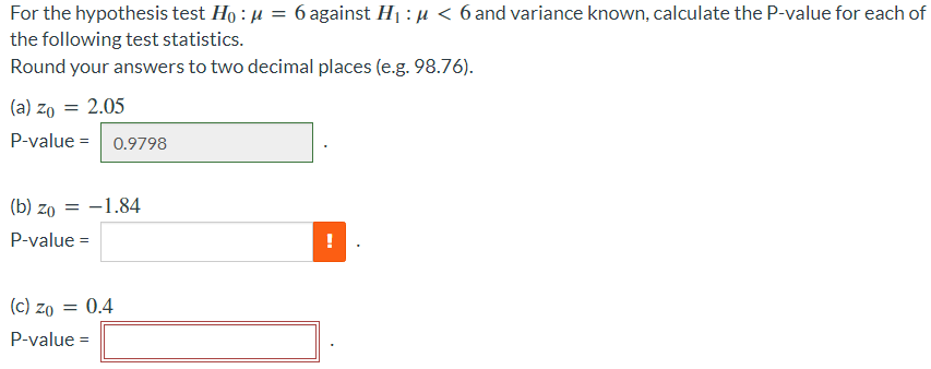Solved For the hypothesis test H0:μ=6 against H1:μ