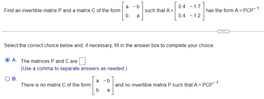 Solved Find an invertible matrix P and a matrix C of the | Chegg.com