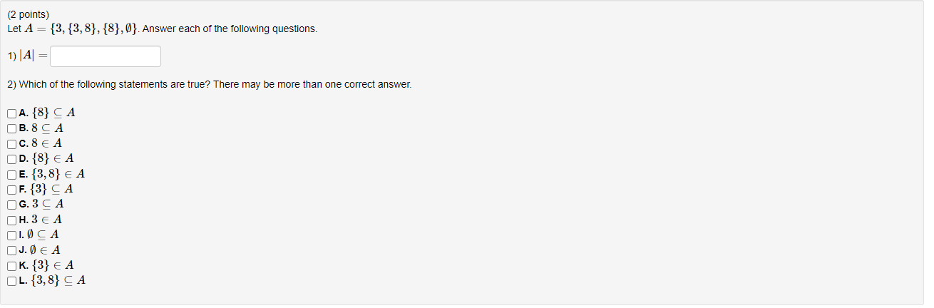 Solved (2 points) Let A={3,{3,8},{8},∅}. Answer each of the | Chegg.com