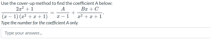 Solved Use the cover-up method to find the coefficient A | Chegg.com
