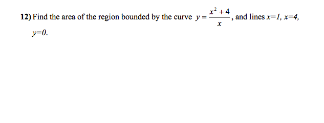 Solved 12) Find the area of the region bounded by the curve | Chegg.com