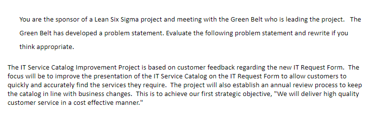 Solved You are the sponsor of a Lean Six Sigma project and | Chegg.com