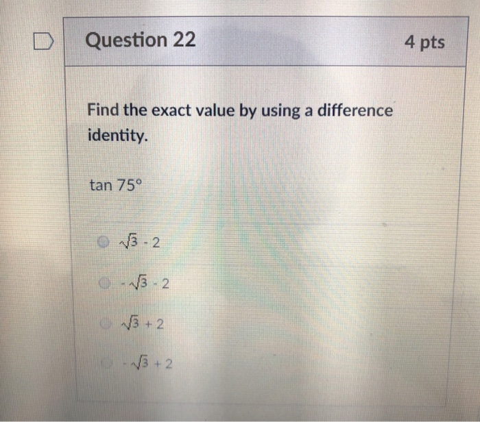 Solved Question 21 4 pts Find the exact value of the | Chegg.com