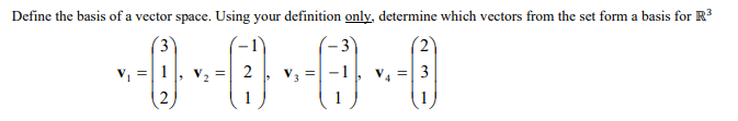 Solved Define the basis of a vector space. Using your | Chegg.com