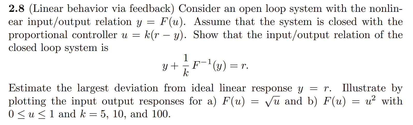 Solved 2 8 Linear Behavior Via Feedback Consider An Open