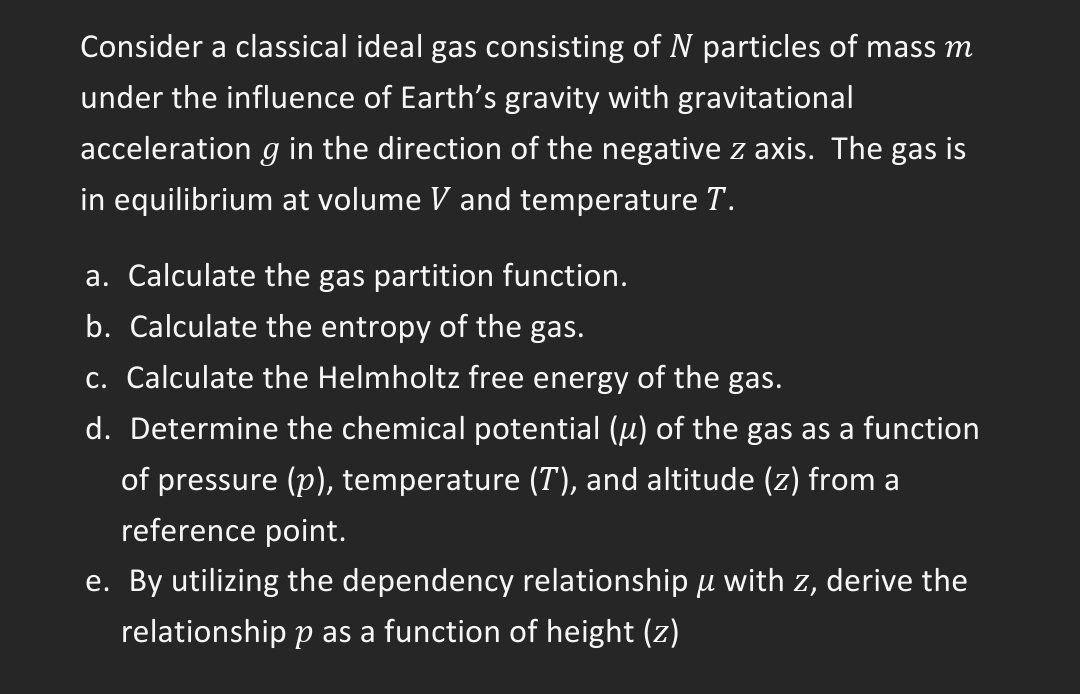 Solved Consider a classical ideal gas consisting of N | Chegg.com