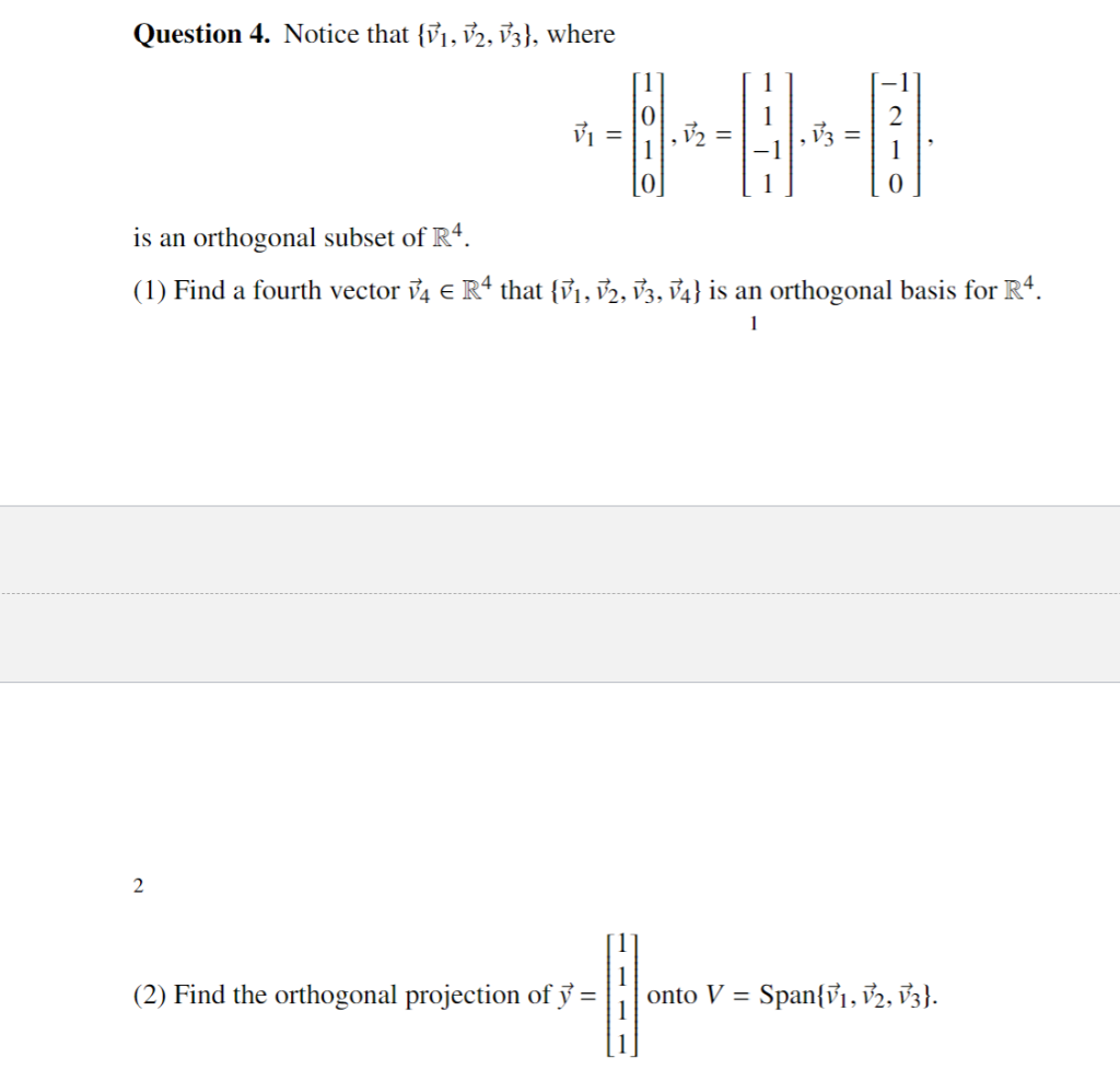 Solved Question 4. Notice that {v1,v2,v3}, where | Chegg.com