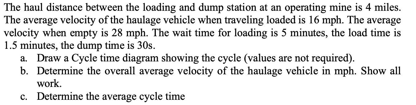 Solved The haul distance between the loading and dump | Chegg.com