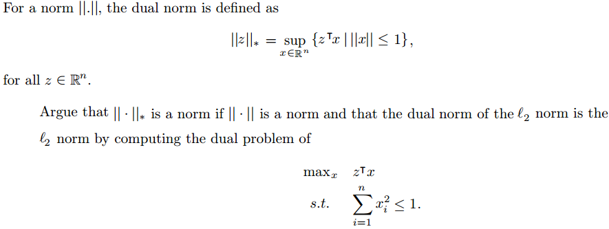 For a norm |.I, the dual norm is defined as TERR for | Chegg.com
