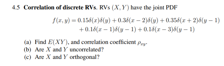 Solved 4.5 Correlation of discrete RVs. RVs (X,Y) have the | Chegg.com