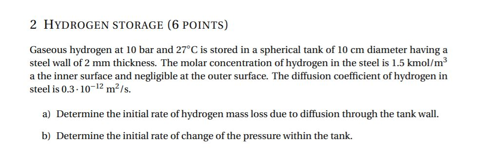 Solved 2 HYDROGEN STORAGE (6 POINTS) Gaseous hydrogen at 10 | Chegg.com