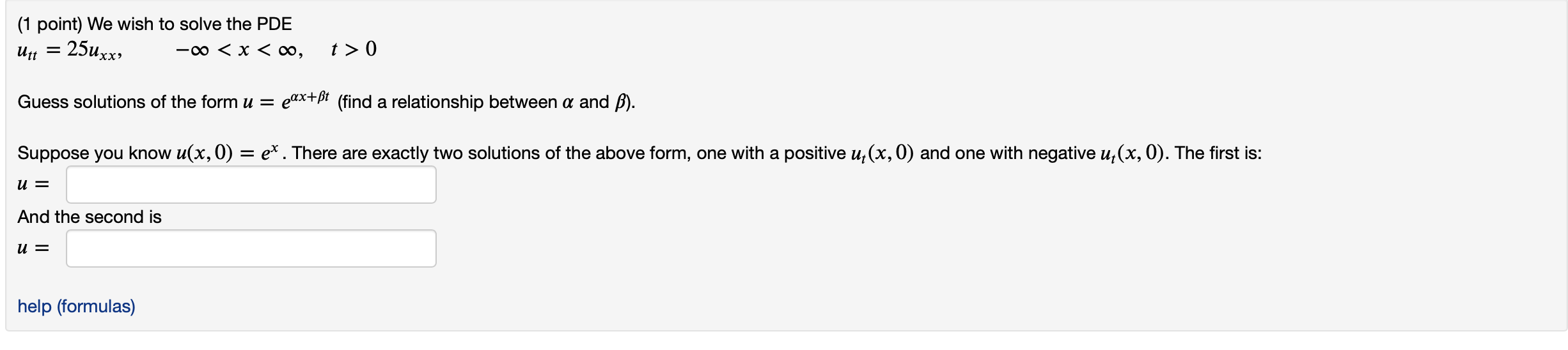 Solved (1 point) We wish to solve the PDE = Utt = 25uxx, -∞ | Chegg.com