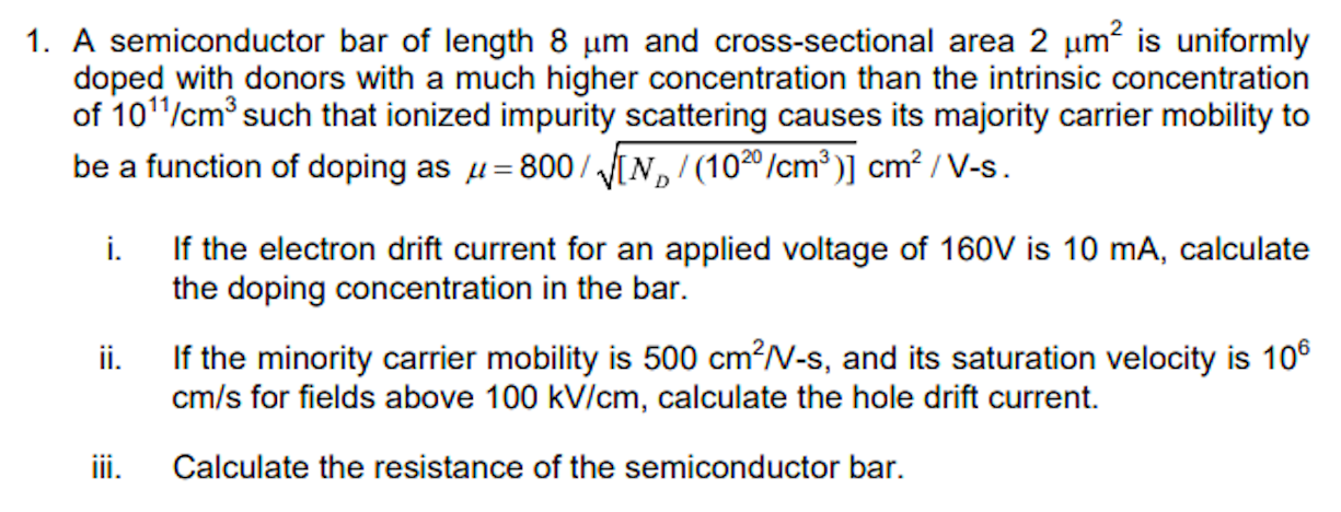 Solved 1. A semiconductor bar of length 8 um and | Chegg.com