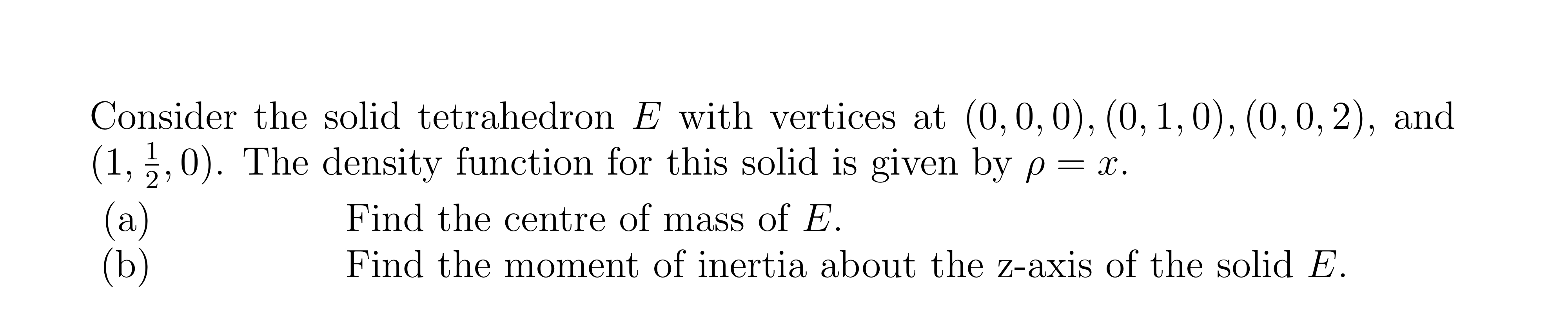 Solved Consider the solid tetrahedron E ﻿with vertices | Chegg.com