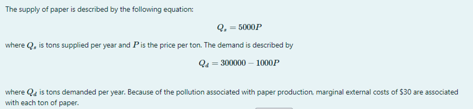 Solved The supply of paper is described by the following | Chegg.com