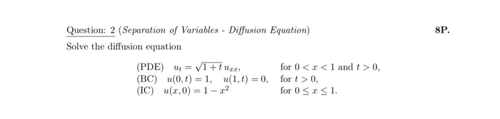 Solved Question 2 Separation Solve The Diffusion Equation