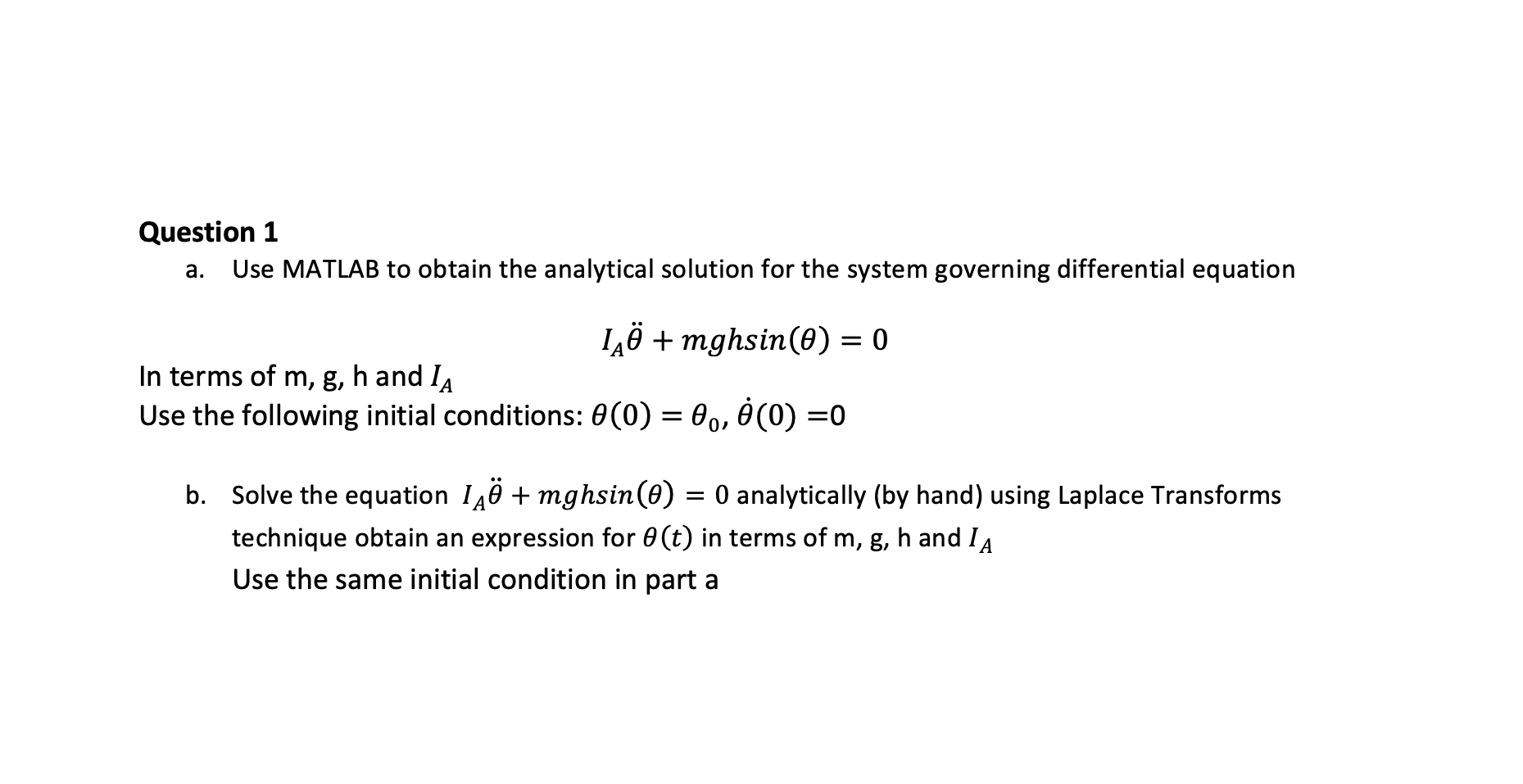 Solved Question 1 Use MATLAB to obtain the analytical | Chegg.com