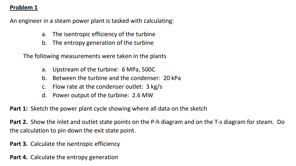 Solved Problem 1 An engineer in a steam power plant is | Chegg.com