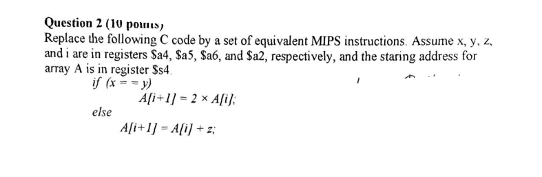 Solved Question 2 (10 points) Replace the following C code | Chegg.com