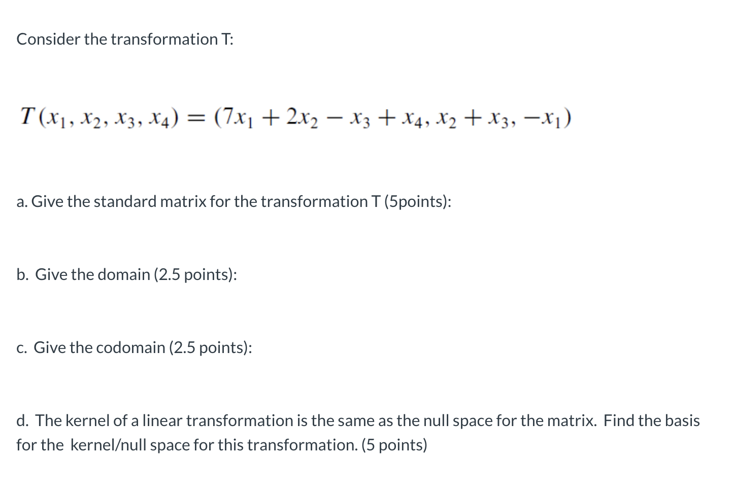 Solved Consider the transformation T: T(X1, X2, X3, X4) = | Chegg.com