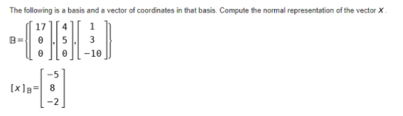 Solved The following is a basis and a vector of coordinates | Chegg.com
