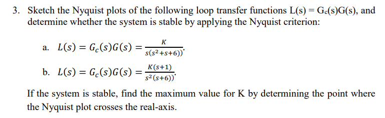 Solved 3. Sketch the Nyquist plots of the following loop | Chegg.com