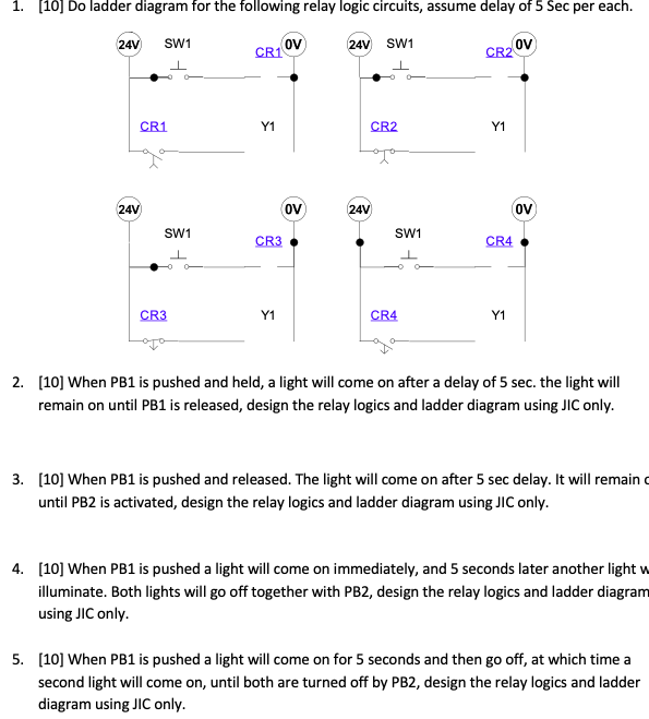 Solved 1. [10] Do ladder diagram for the following relay | Chegg.com