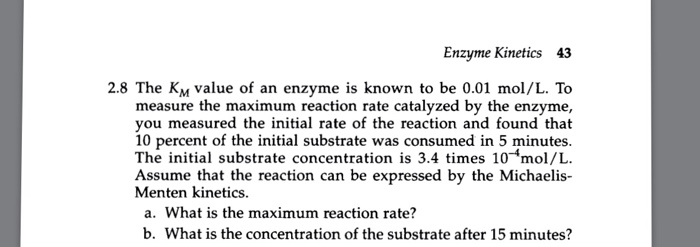 Solved Enzyme Kinetics 43 2.8 The KM value of an enzyme is | Chegg.com