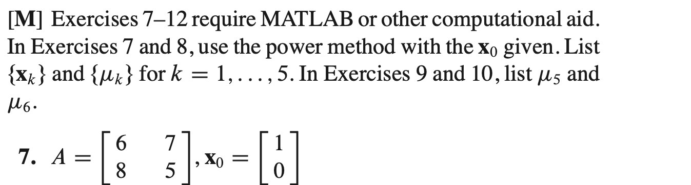 Solved [M] Exercises 7–12 require MATLAB or other | Chegg.com
