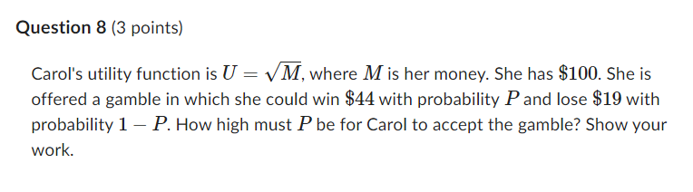 Solved Carol's utility function is U=M, where M is her | Chegg.com