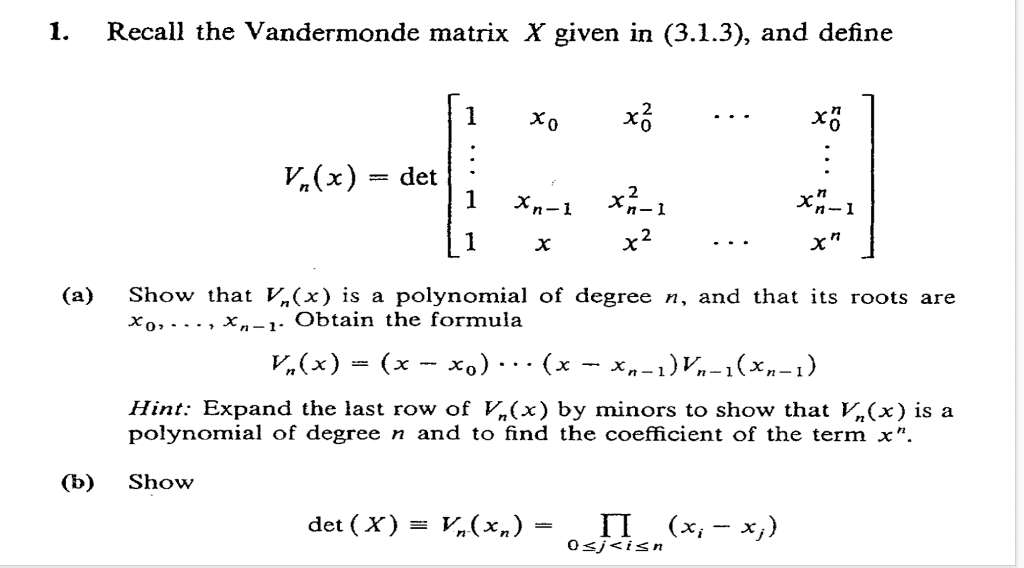 Solved 1. Recall the Vandermonde matrix X given in (3.1.3), | Chegg.com